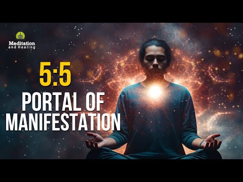 5:5 Manifestation Portal 🌟Attract Abundance & Positive Energy | Healing Music for Alignment & Power