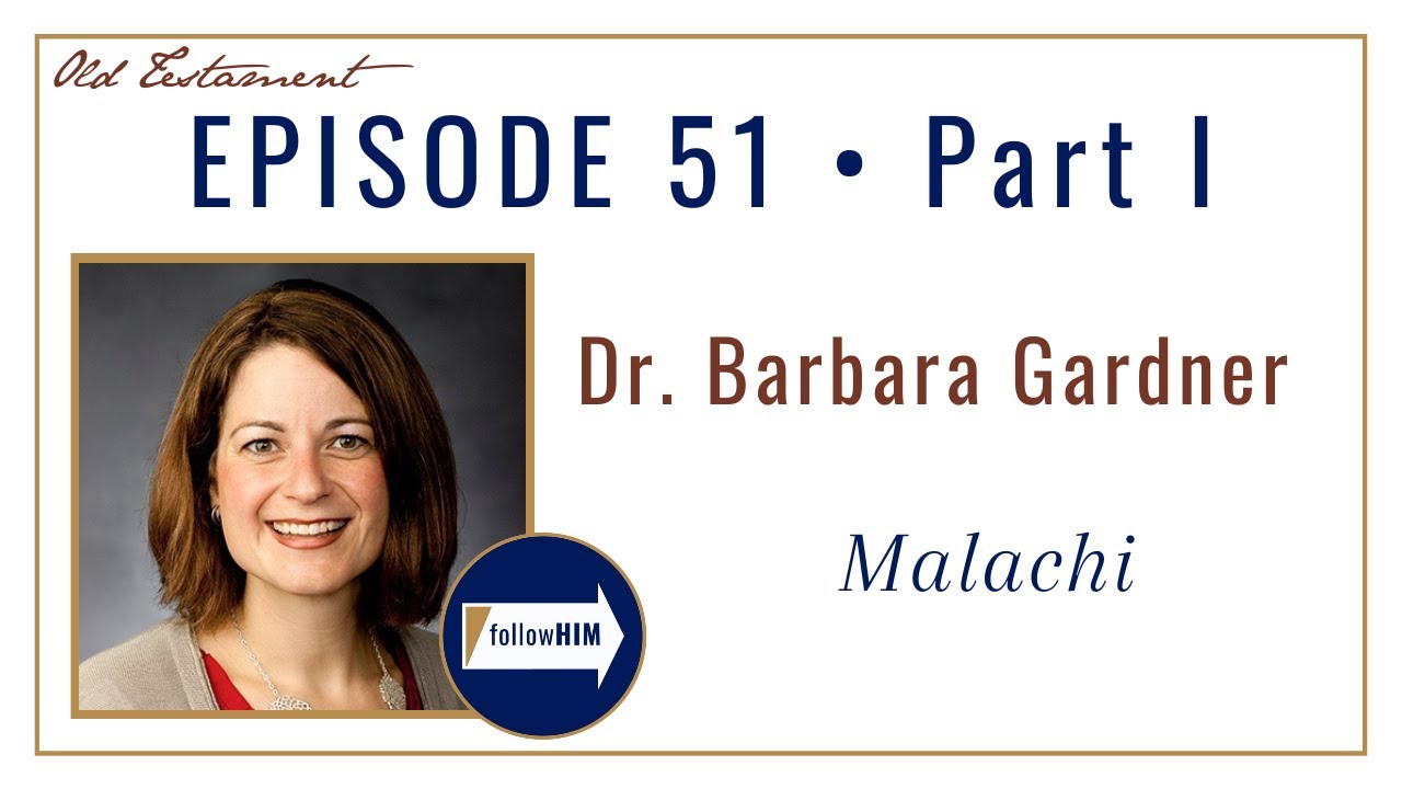 Malachi Part 1 • Dr. Barbara Gardner • Dec. 12 - Dec. 18 • Come Follow ...