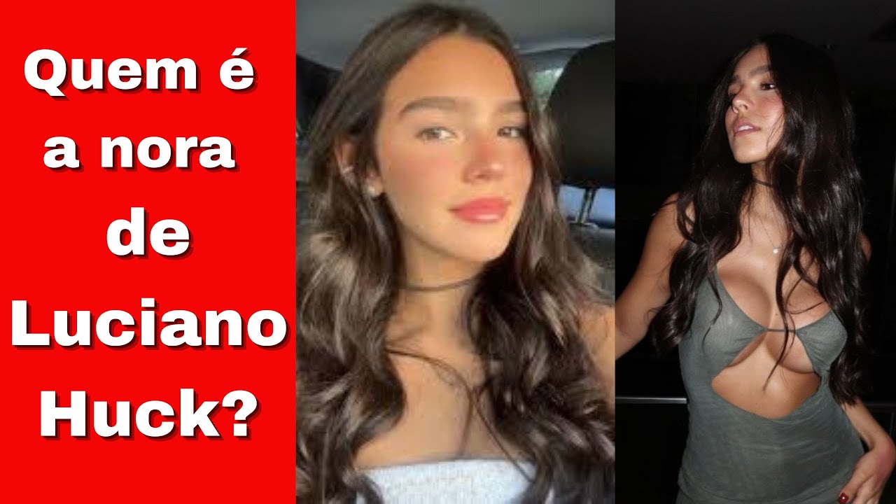 QUEM É A NORA DE LUCIANO HUCK? - YouTube
