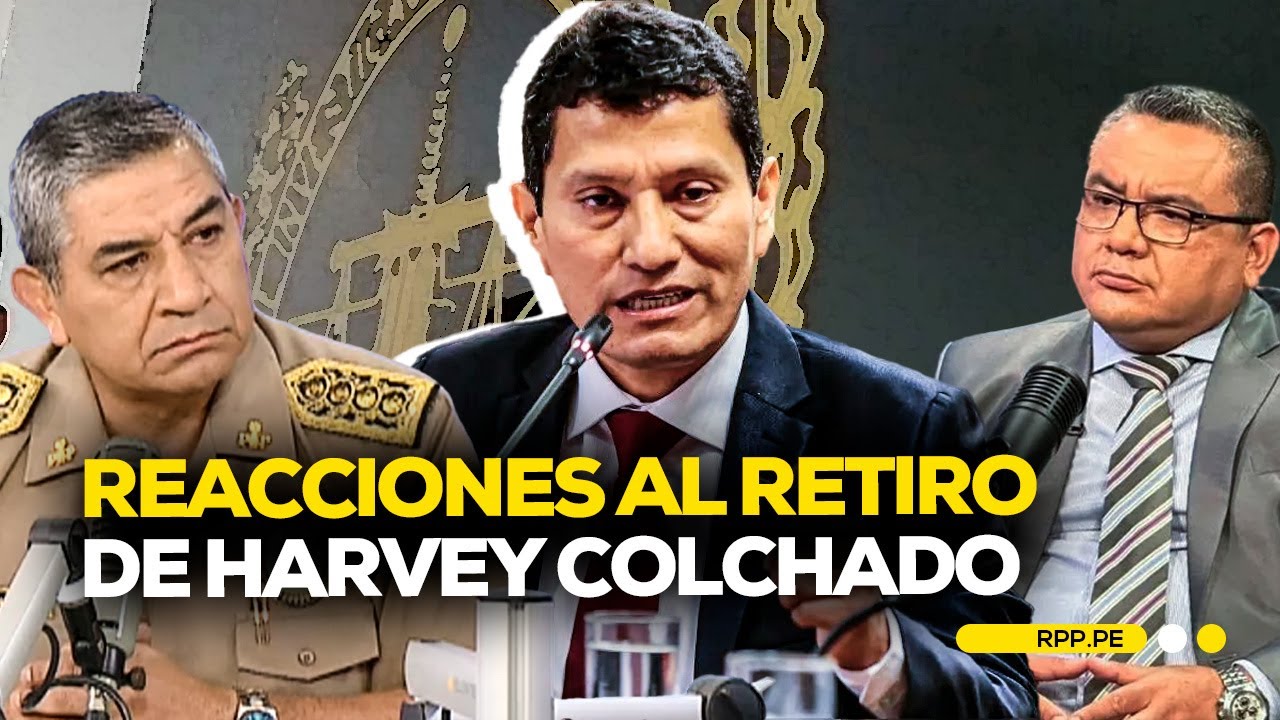 ¿Qué motivó que Harvey Colchado fuera pasado al retiro? #rppespeciales ...