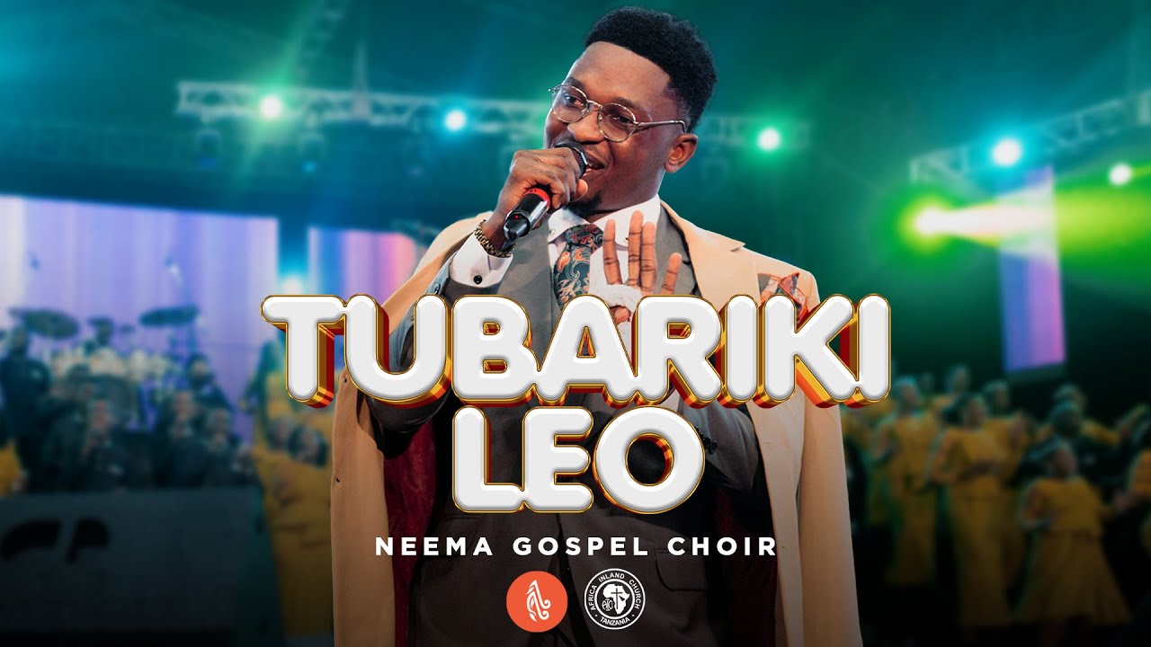 Neema Gospel Choir - Tubariki Leo (Live Music Video) - YouTube