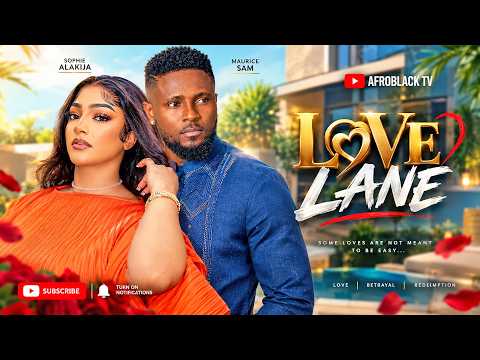 LOVE LANE | LATEST NIGERIAN MOVIES 2026 FULL MOVIES | MAURICE SAM, SOPHIE ALAKIJA