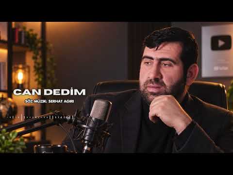 Serhat Agiri   CAN DEDİM 2026 Söz Müzik Serhat Agiri 