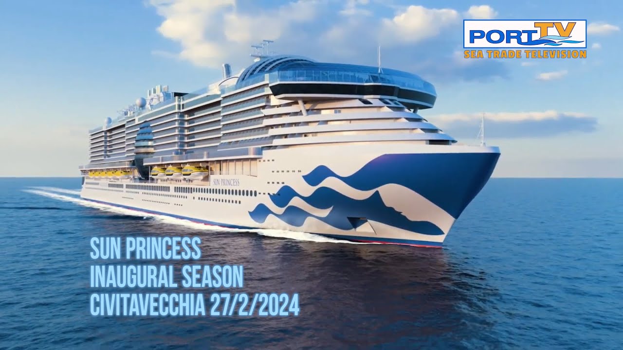 Sun Princess - Inaugural Season | Civitavecchia 27 Febbraio 2024 - YouTube