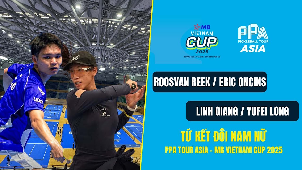Full Match: Van Reek/Eric Oncins - Trịnh Linh Giang/Yufei Long ...