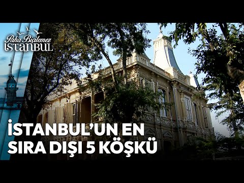 Bu Köşklerde Kimler Yaşadı? Troçki, Con Paşa ve Diğerleri...