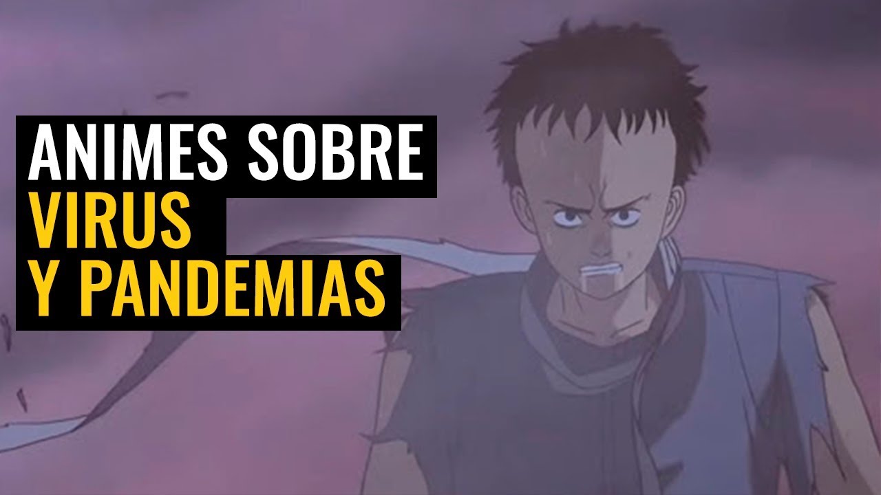 Animes sobre virus y pandemias para ver durante la cuarentena - YouTube