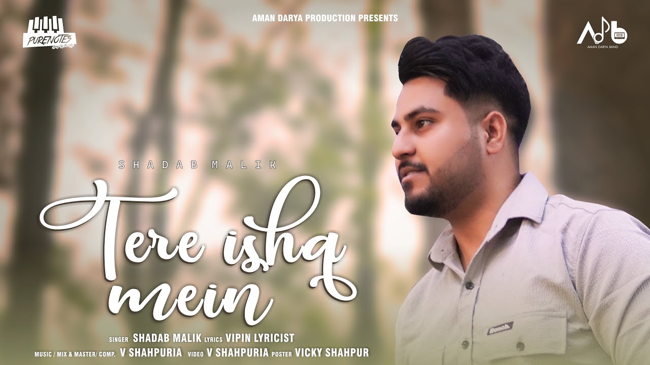 Tere Ishq Mein | Shadab Malik | Vipin Lyricist | Vishal Shahpuria ...