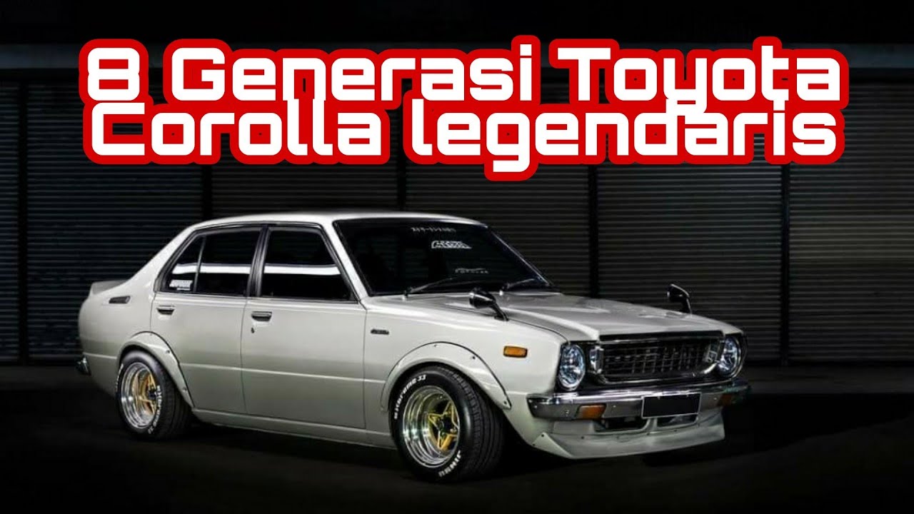 Generasi Toyota Corolla Legendaris - YouTube