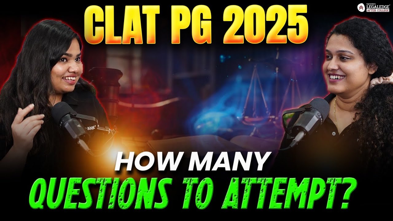 How Many Questions Should You Attempt in CLAT PG 2025? | CLAT PG Exam ...