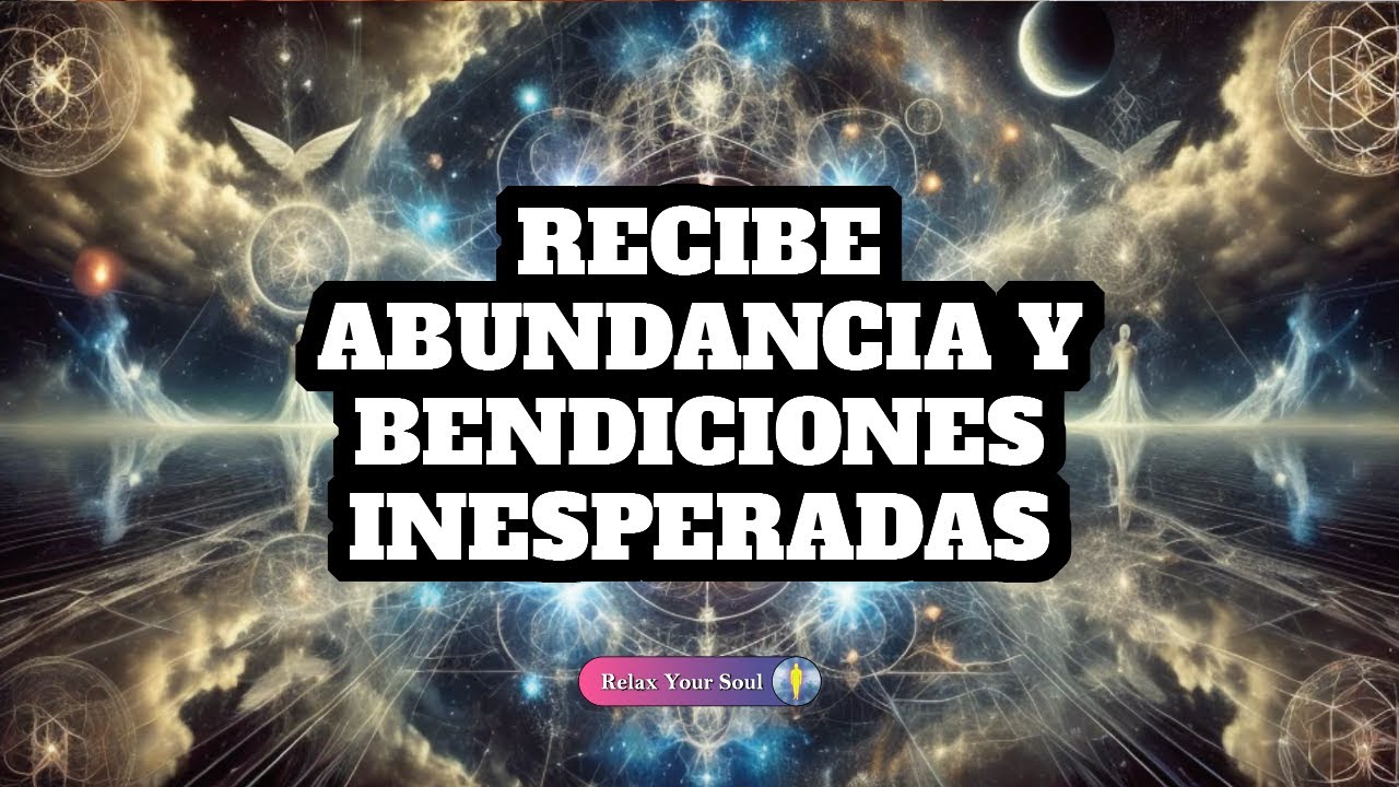 RECIBE ABUNDANCIA Y BENDICIONES INESPERADAS 🙌 Elimina Toda Limitación 📐 GEOMETRÍA SAGRADA 5D 🌌 ...