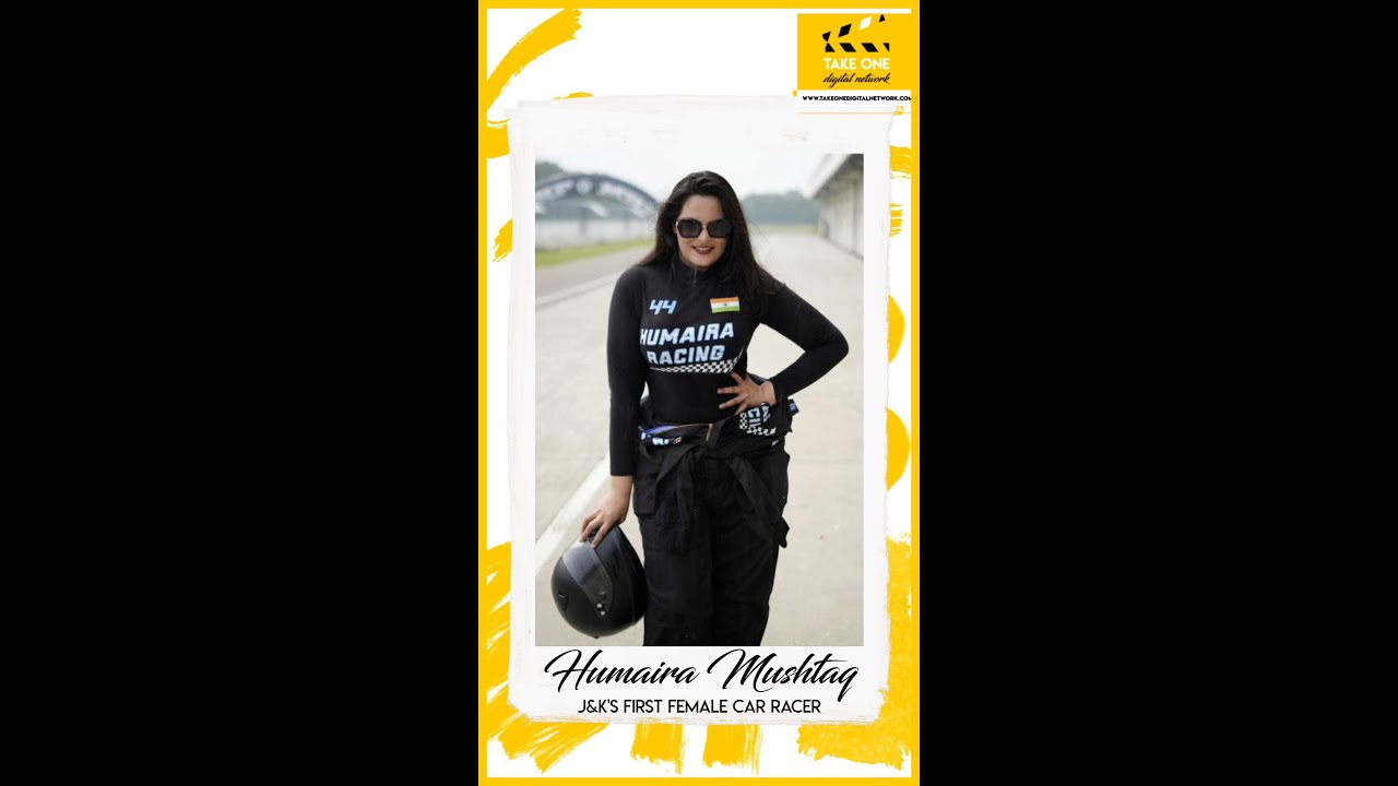 Humaira Mushtaq: J&K's First Female Car Racer | Take One Exclusive ...