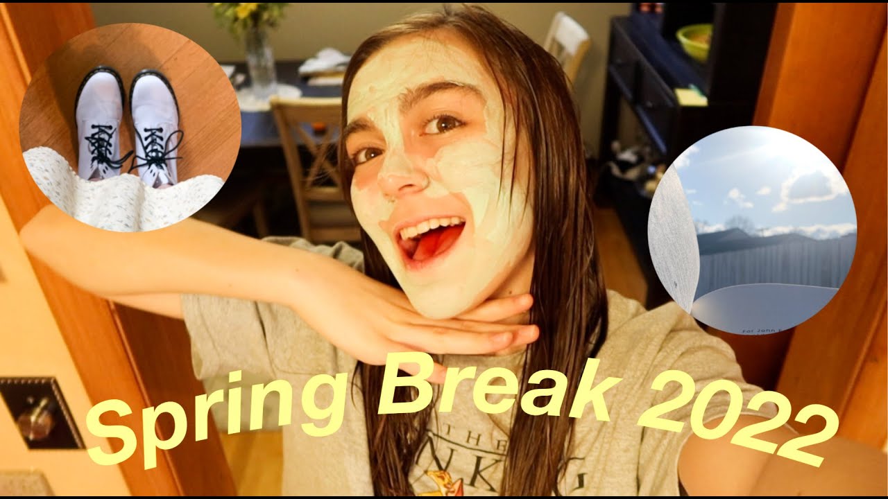 Spring Break 2022 - YouTube