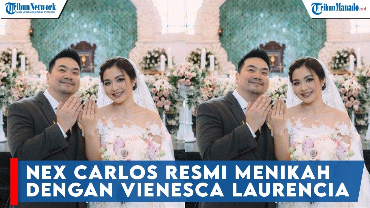 Nex Carlos Resmi Menikah dengan Vienesca Laurencia - YouTube