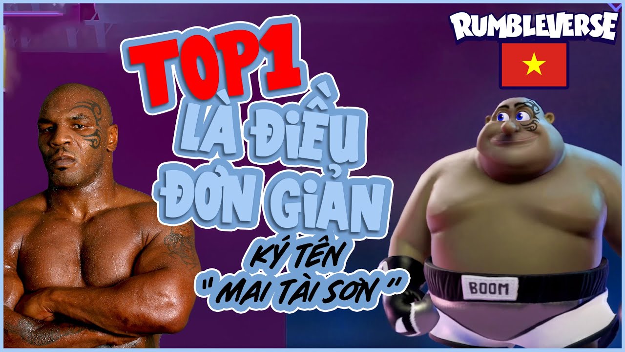 Top 1 Quá Đơn Giản Với "Mike Tyson" AKA Mai Tài Sơn | Rumbleverse VN ...