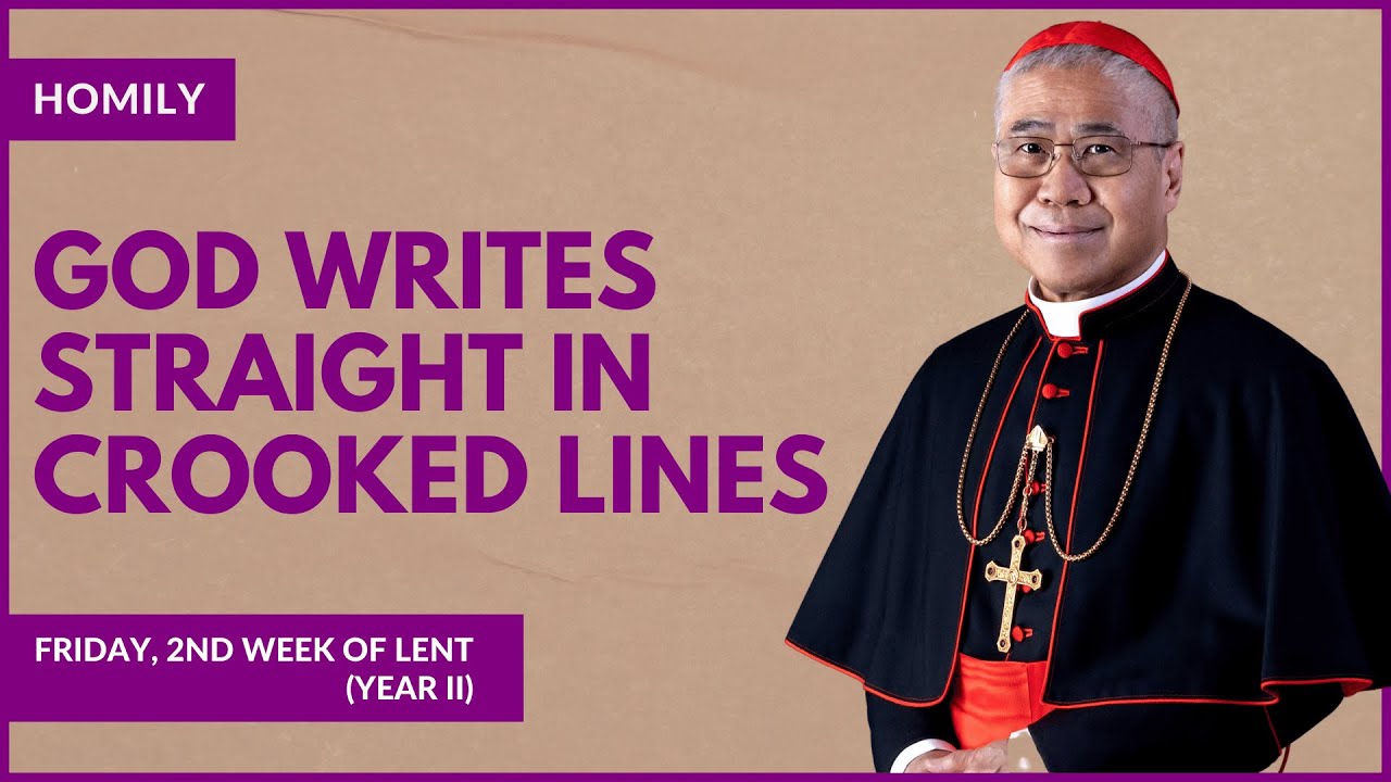 God Writes Straight In Crooked Lines - William Cardinal Goh (Homily ...