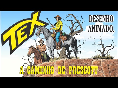 TEX WILLER - CAMINHO DE PRESCOTT  (DESENHO ANIMADO)