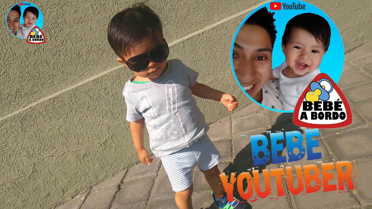 Soy Bebé Youtuber, acompáñame en esta aventura | Bebé a Bordo - YouTube