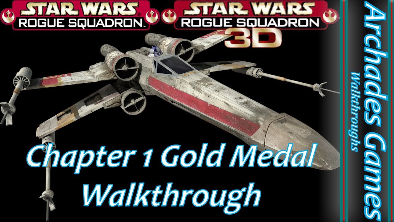 Star Wars: Rogue Squadron - Chapter 1 Gold Medal Walkthrough - YouTube