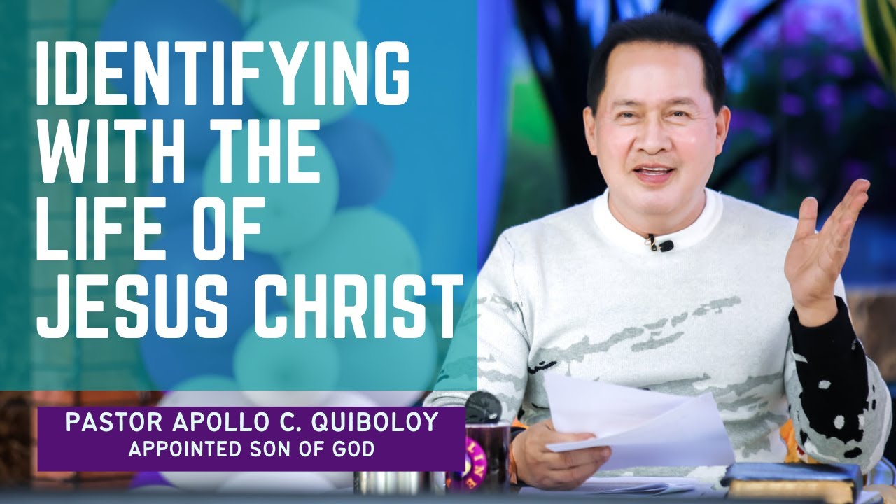 ONE WITH THE LIFE OF JESUS CHRIST - Pastor Apollo C. Quiboloy - YouTube