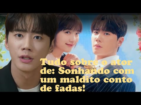 Tudo sobre o Ator de "Sonhando com um maldito conto de fadas!! Confira ...
