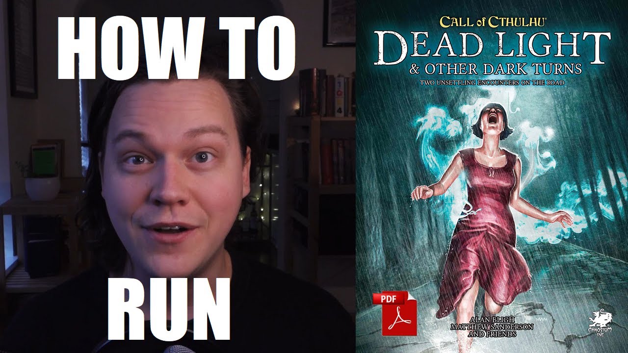 Dead Light - How to Run Call of Cthulhu - YouTube