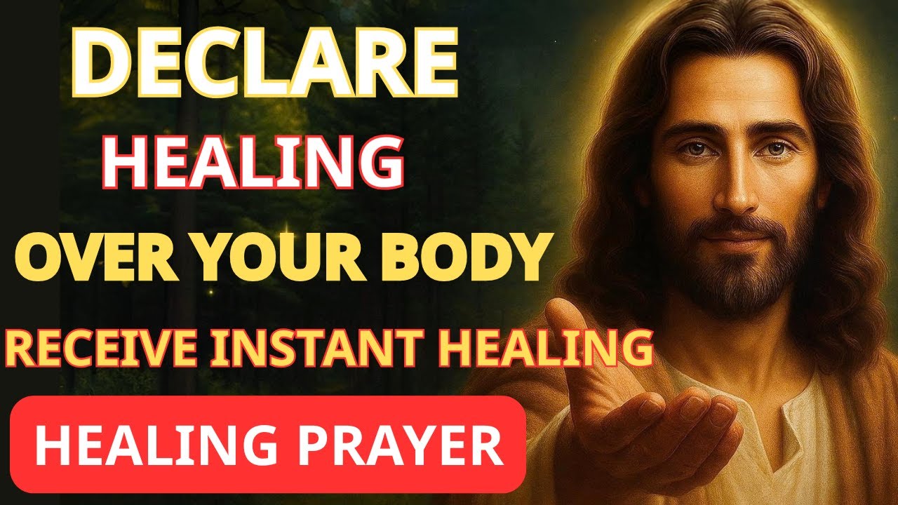 Say This Prayer & Be Healed: Instant Healing Declarations - YouTube