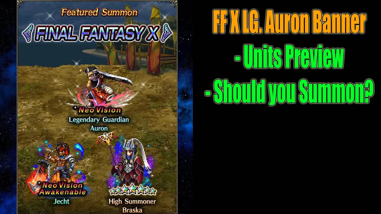 FFBE Legendary Guardian Auron Banner Preview: Should you summon? (#1370 ...