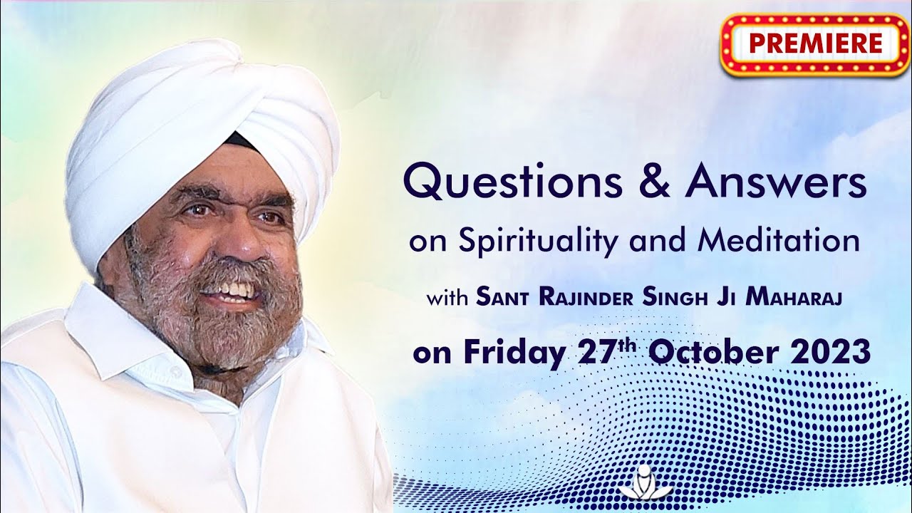 Q & A on Spirituality & Meditation with Sant Rajinder Singh Ji Maharaj ...