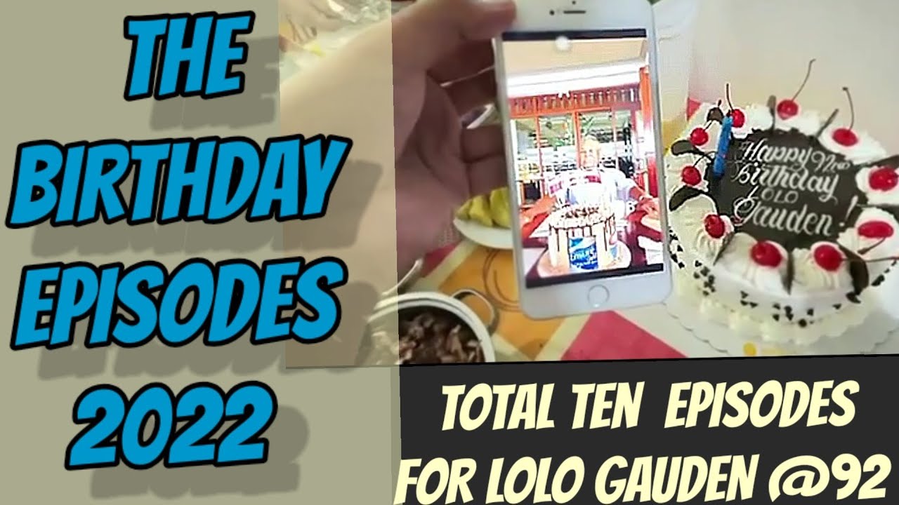 THE BIRTHDAY EPISODES 2022 | 10 Episodes | LOLO GAUDEN Turns 92 - YouTube
