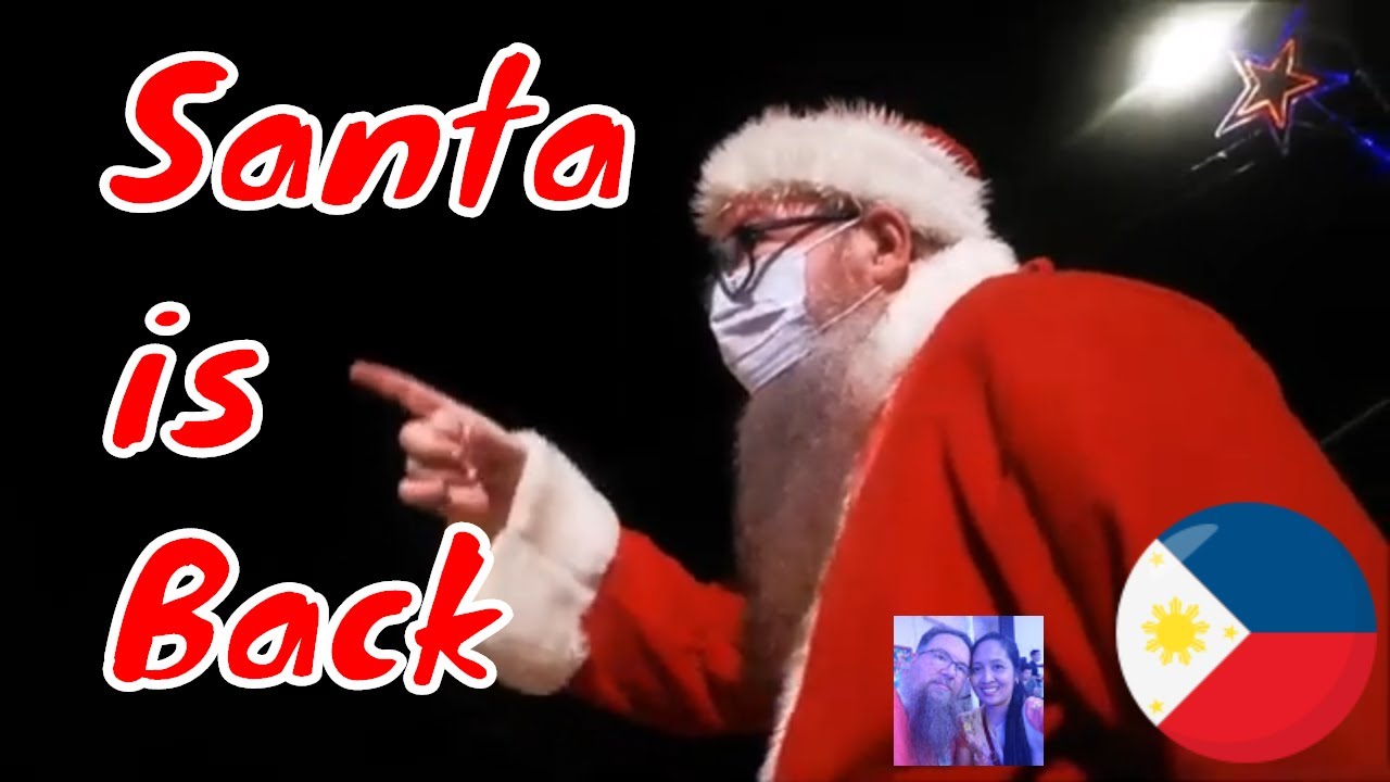 Santa is Back | Philippines Santa Claus has Returned |Christmas Picture ...