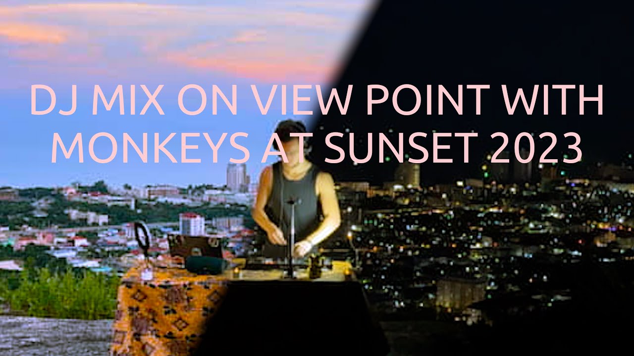 Sunset dj mix in Hua Hin in front of the The macaques - YouTube