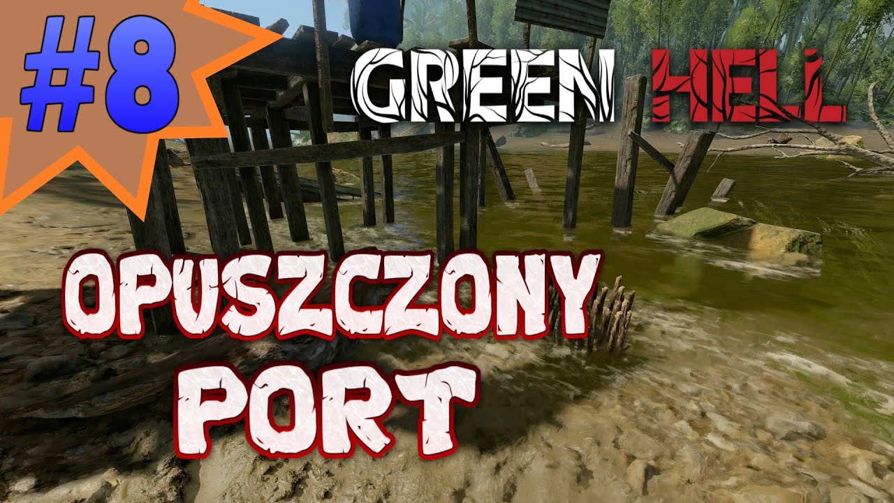 GREEN HELL #8 / GAMEPLAY PL / OPUSZCZONY PORT - YouTube