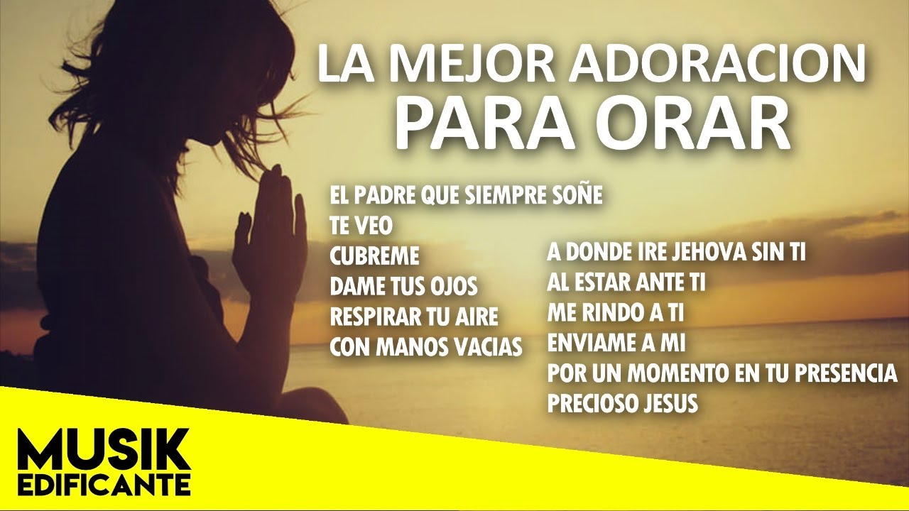1 HORA DE ADORACION 🙌 Para Encontrarte y Hablar Con Dios - Musica ...