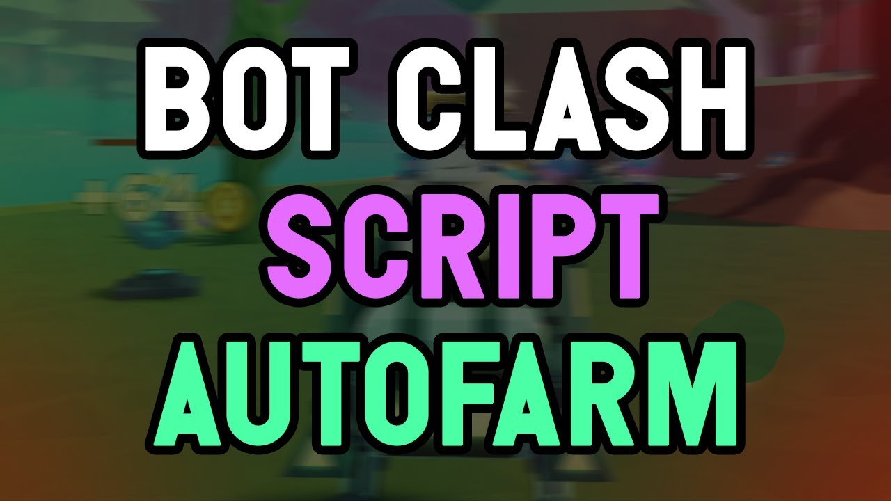 Bot Clash! script – (AutoBoss, Autofarm, AutoQuest) - YouTube