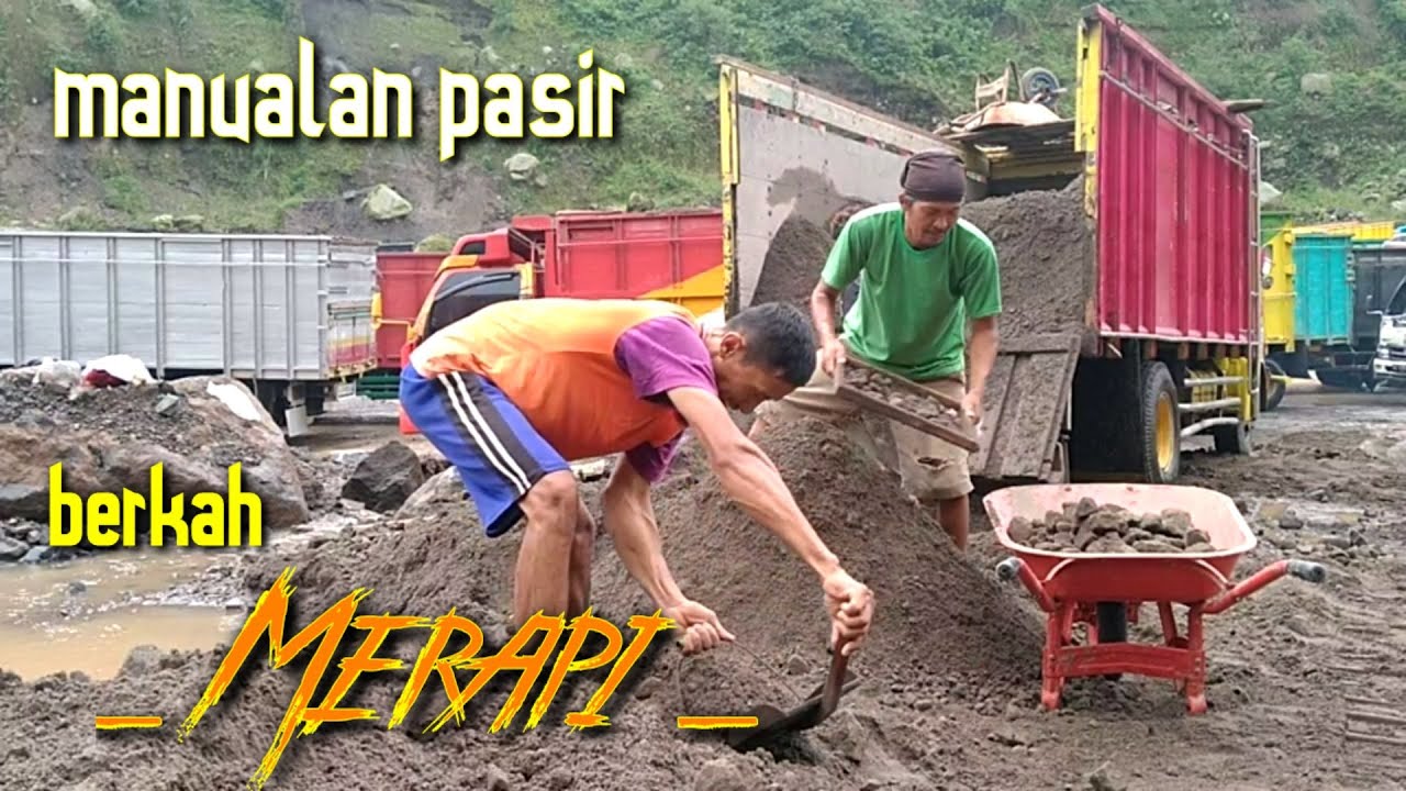 Tambang manualan pasir Merapi - tambang pasir Merapi - YouTube