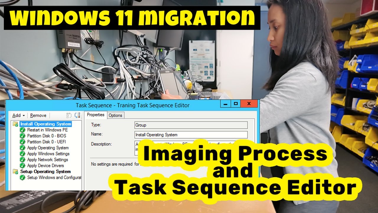 Imaging Process and Task Sequence Editor (SCCM) | Windows 11 Migration ...