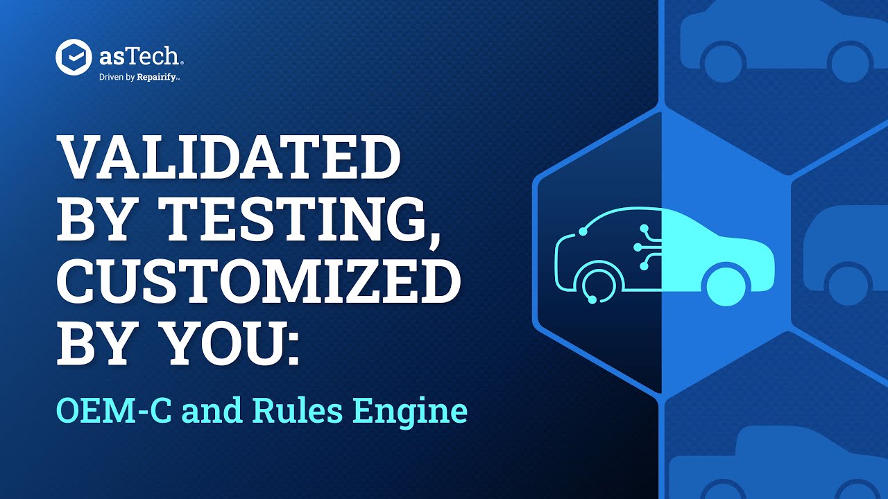 Validated by Testing, Customized by You: OEM-C & Rules Engine | asTech ...