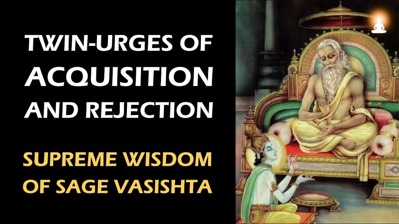 Supreme Wisdom of Sage Vasishta - Ep 100 | Free Yourself from these Two ...