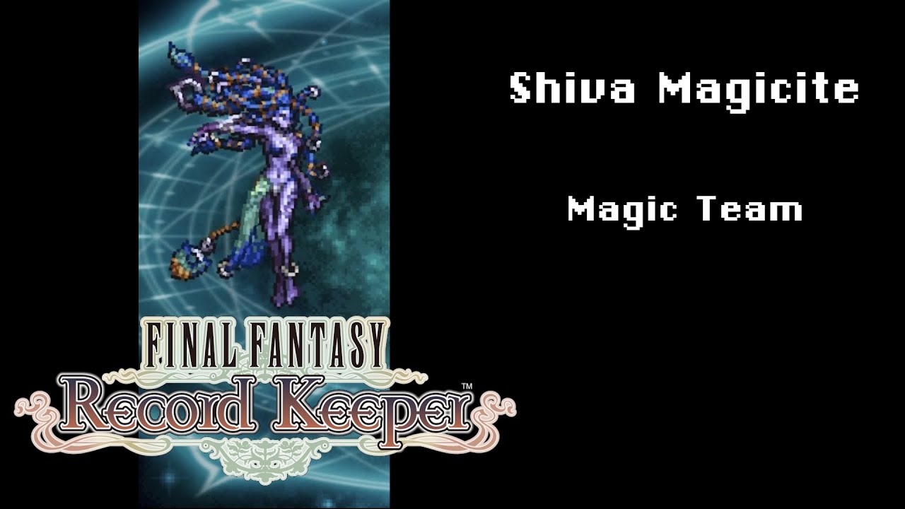 Final Fantasy Record Keeper (FFRK) - Shiva Magicite with Magic Team ...
