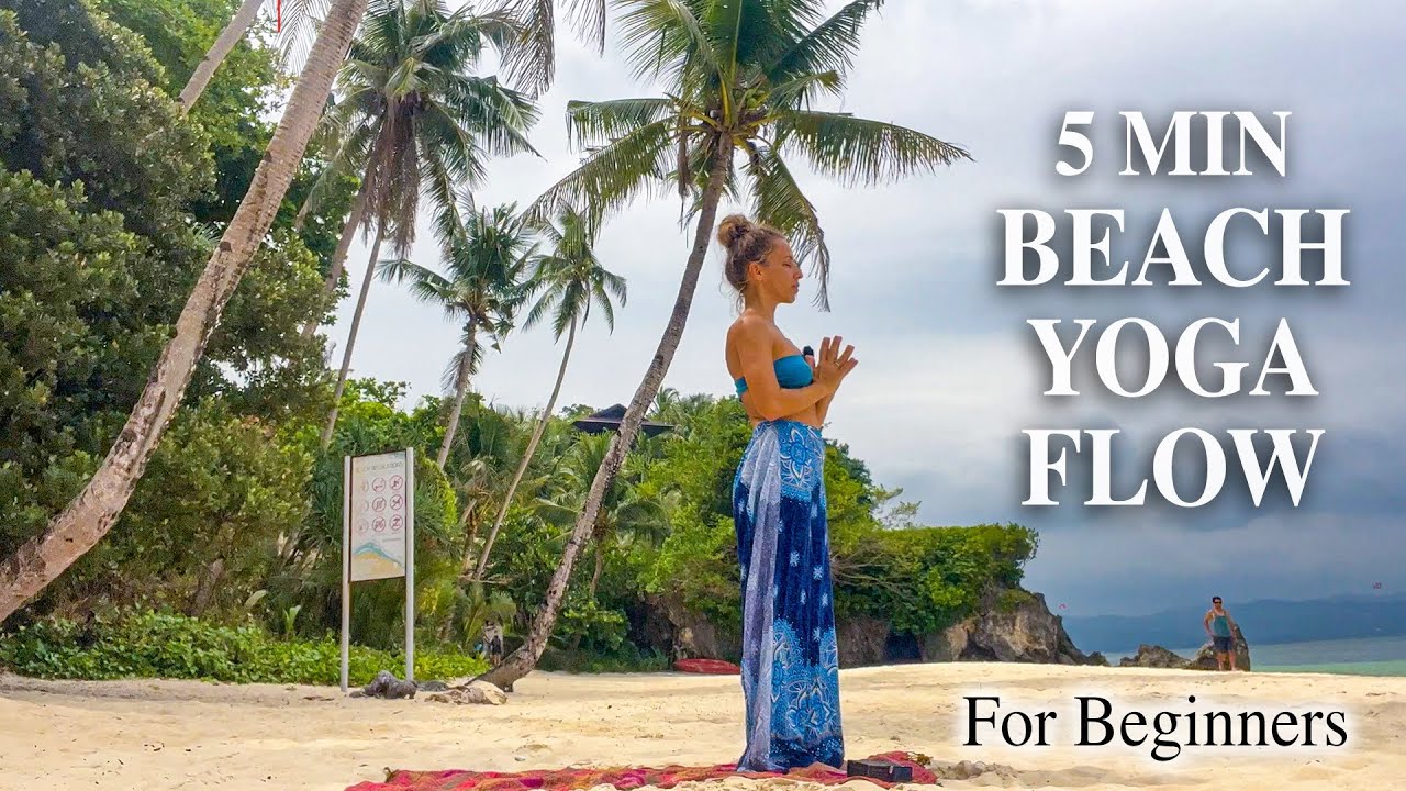 5-Minute #beginneryoga Flow on the Beach: Refresh Your Mind and Body ...