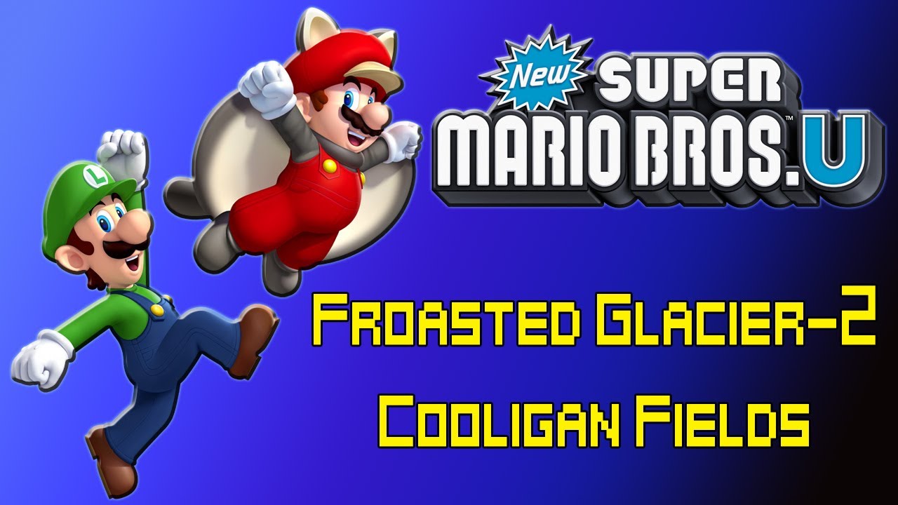 Let's Play New Super Mario Bros. U 2P Co-Op (Frosted Glacier-2 ...