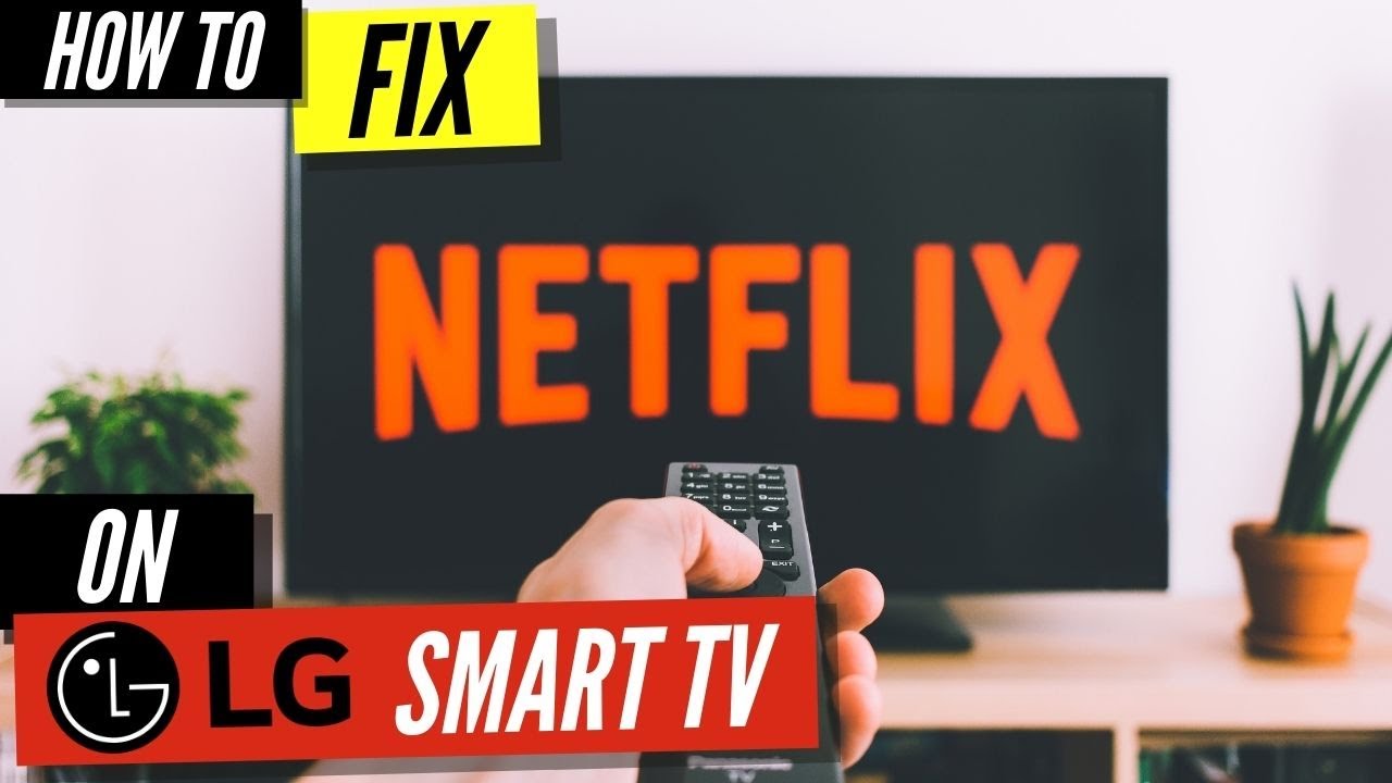 How To Fix Netflix On LG TV YouTube how-to-fix-netflix-on-lg-tv-youtube
