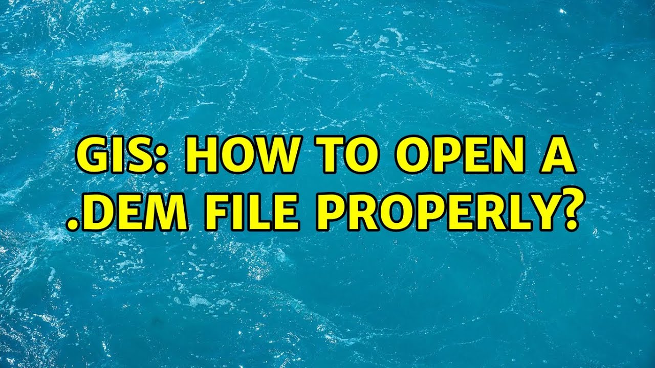 GIS: How to open a .dem file properly? - YouTube