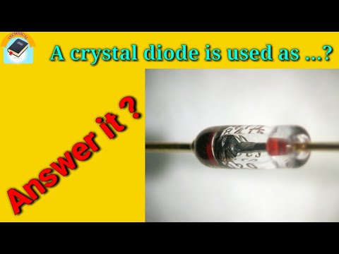 Crystal diode is used as a ..? || Crystal diode - YouTube