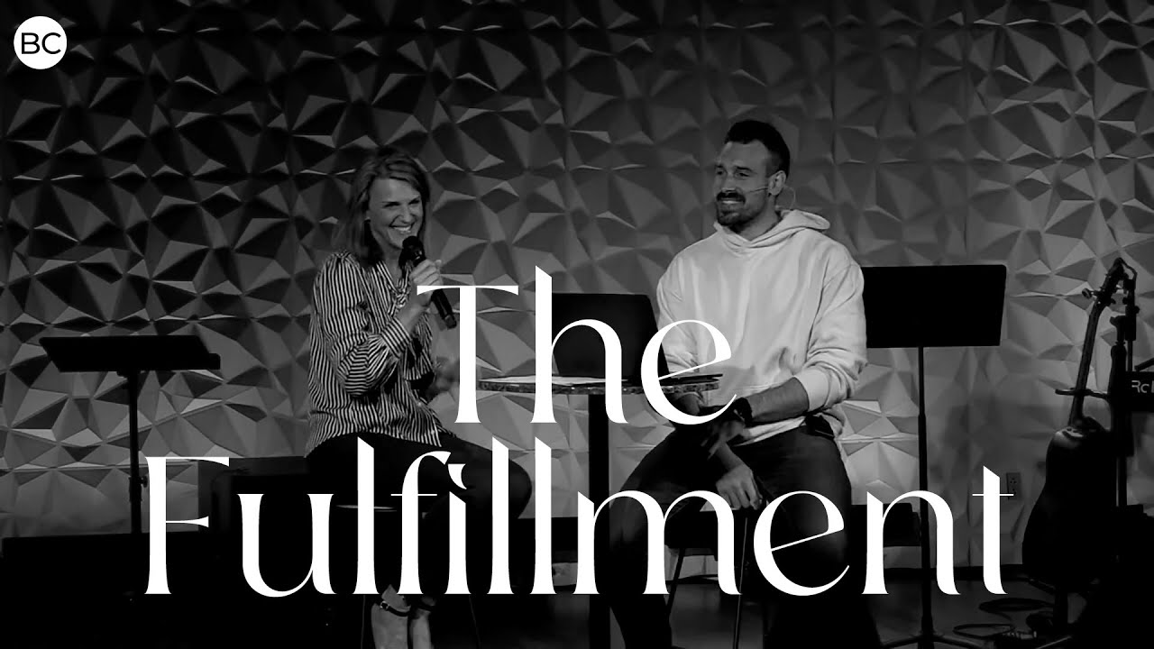 The Fulfillment | Bridge Church | Dustin & Crystal Thacker - YouTube