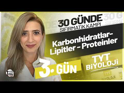 🚨 2027 KARBONHİDRATLAR - YAĞLAR(LİPİTLER) - PROTEİNLER (3. GÜN)