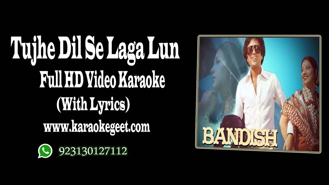 Tujhe dil se laga lun video karaoke with lyrics - YouTube