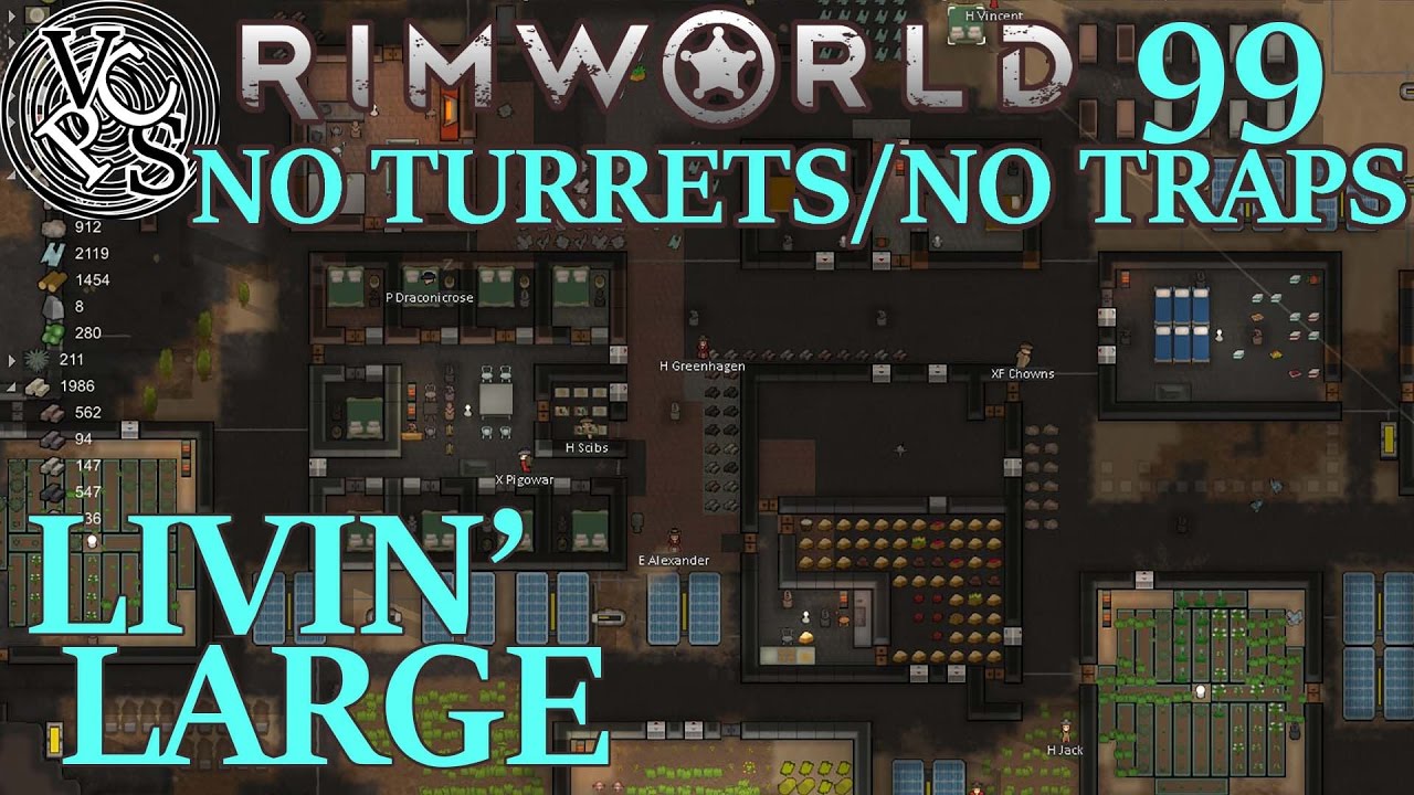 Livin' Large : Rimworld Fort Ranchos EP99 - No Turrets No Traps ...