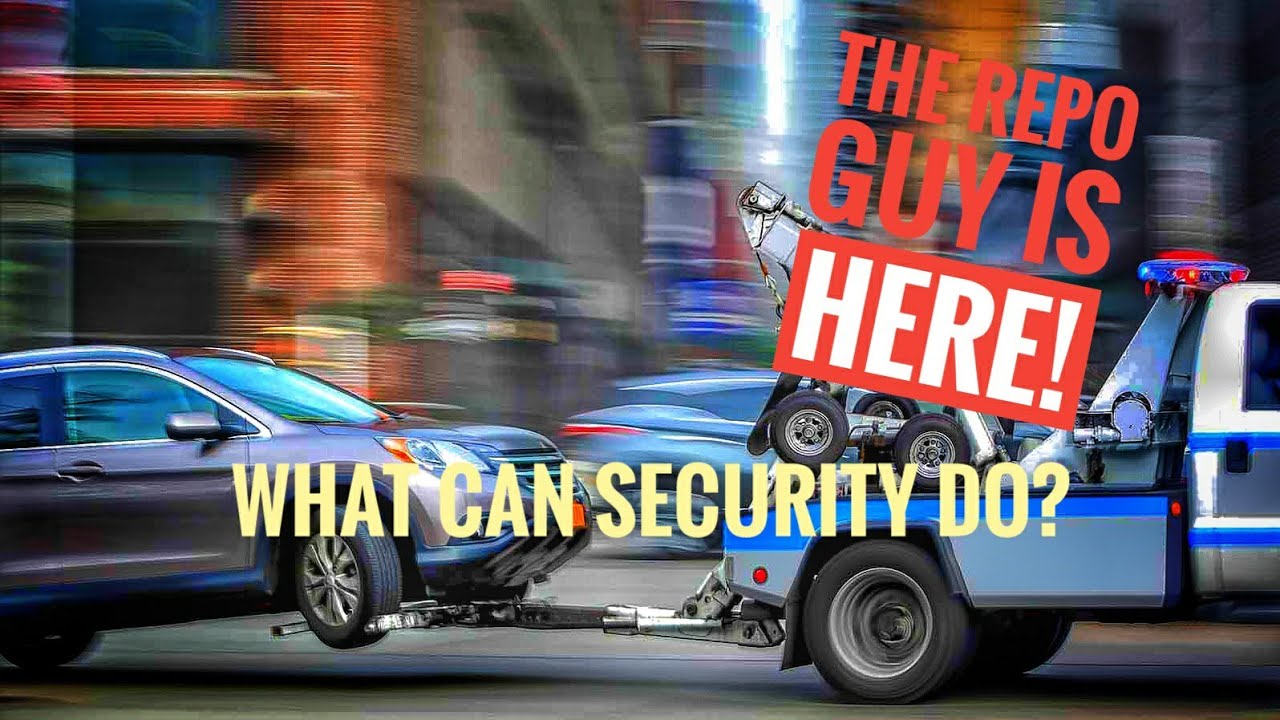 Can Security Stop a Repossession? - YouTube